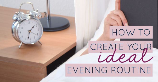 The Best Evening Routine Ideas to Help You Wind Down at Night